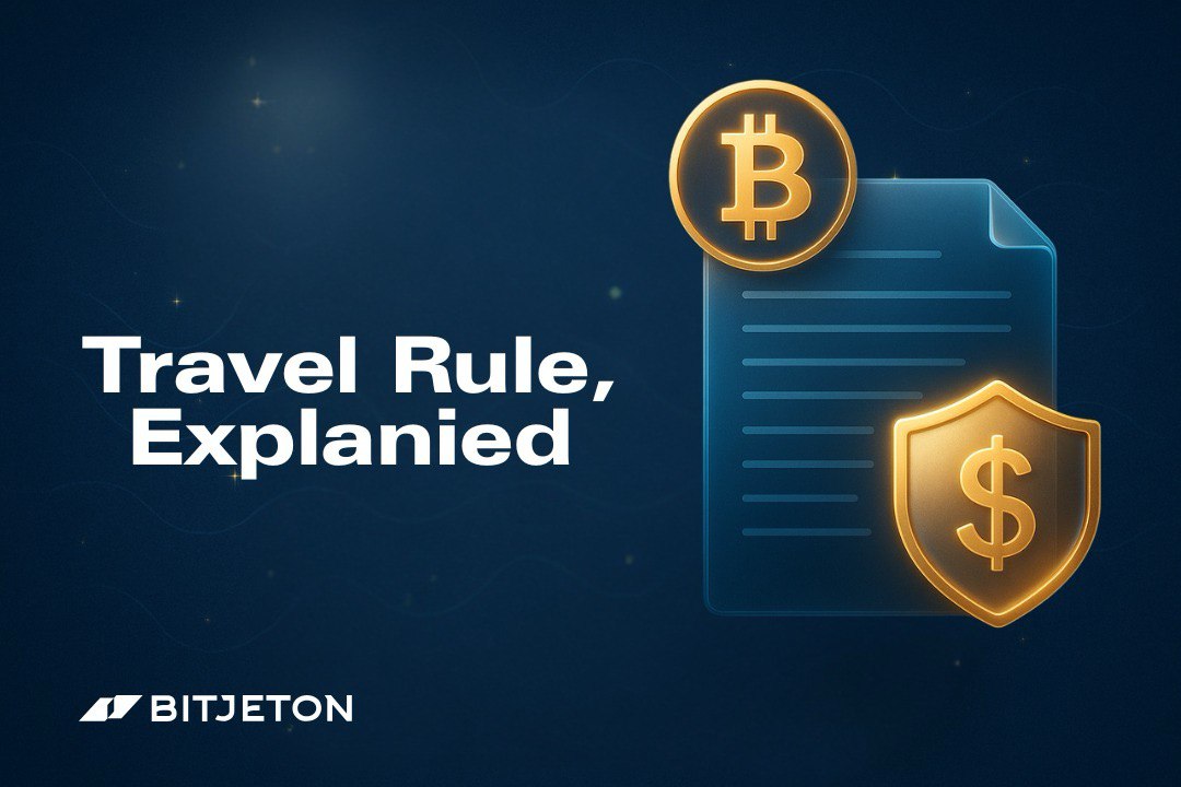 Crypto Travel Rule: What It Is and Why It Matters | BitJeton - The ...